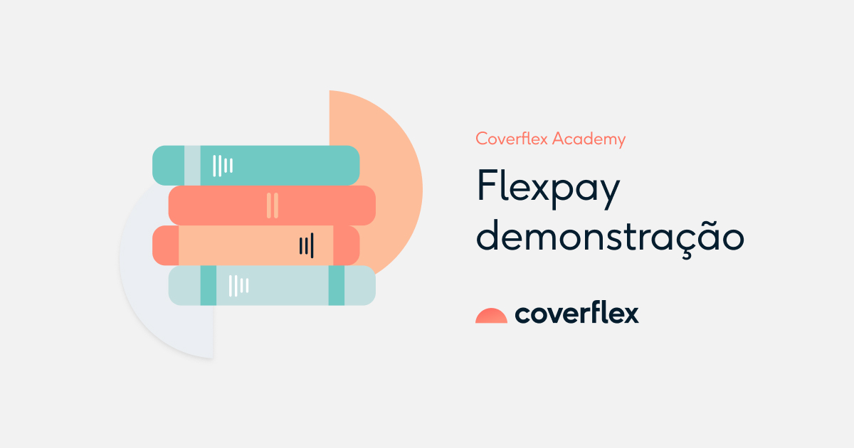 Flexpay: Demonstração | Coverflex Academy